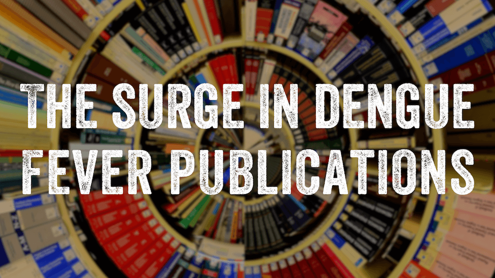Dengue fever publications in 2017. Read about this year's highlights ...